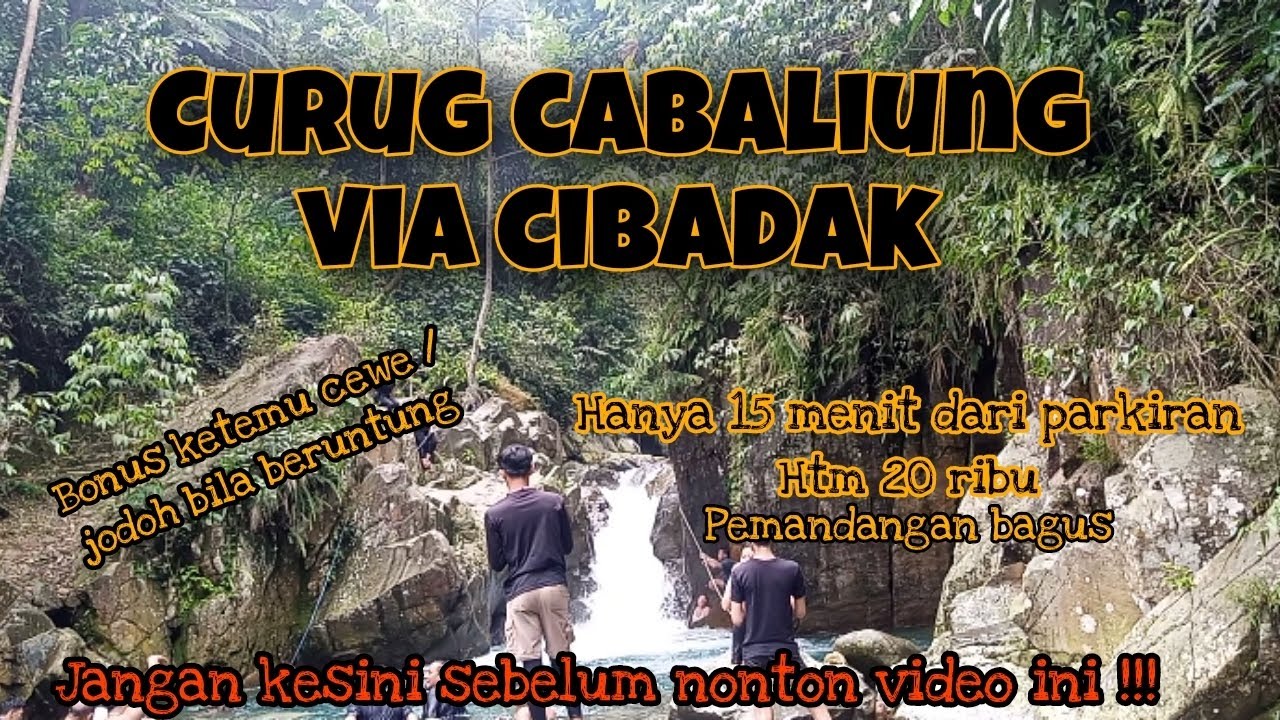 CURUG CIBALIUNG VIA CIBADAK !! TREKING 15 MENIT DARI TEMPAT PARKIR ...