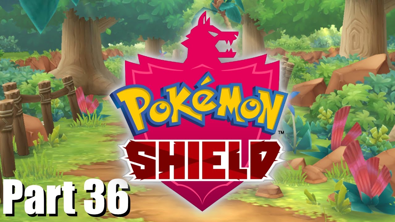 Pokémon Sword and Shield - Gameplay Walkthrough Part 36 - YouTube