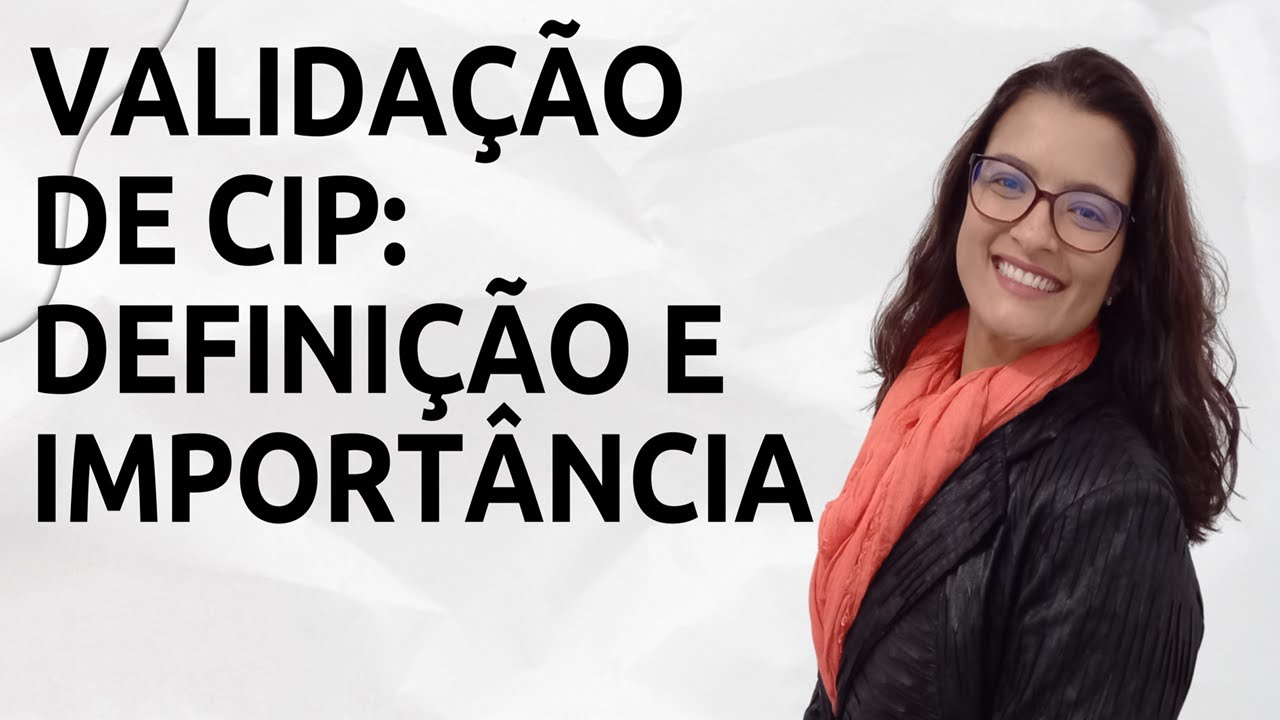 O que é validação de CIP e qual a sua importância? - YouTube