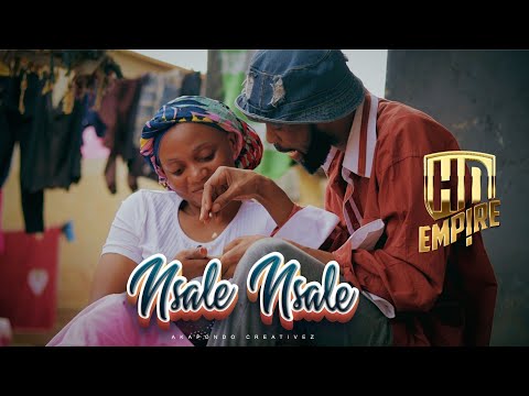 HD Empire- Nsale Nsale Official Music Video[Shot By Akapondo Kama Video]