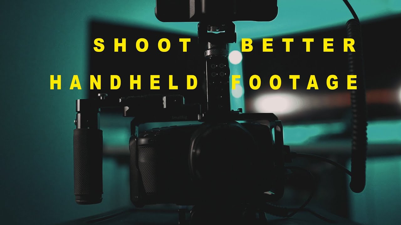 SHOOT BETTER HANDHELD FOOTAGE - YouTube