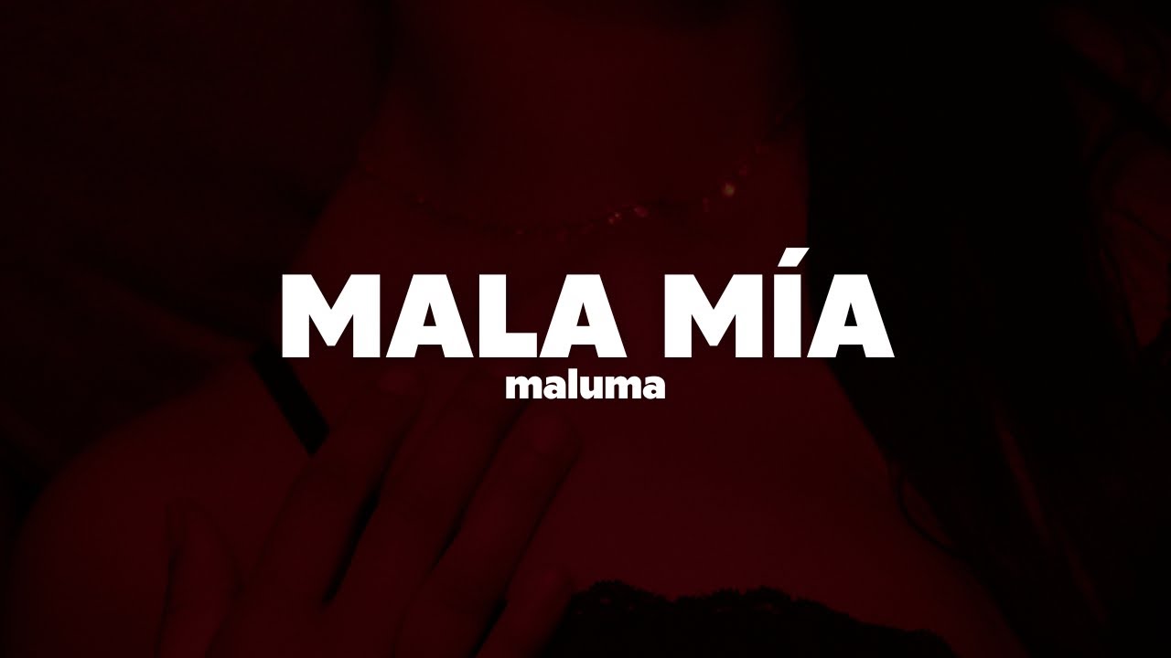 Maluma - Mala Mía | Letra - YouTube