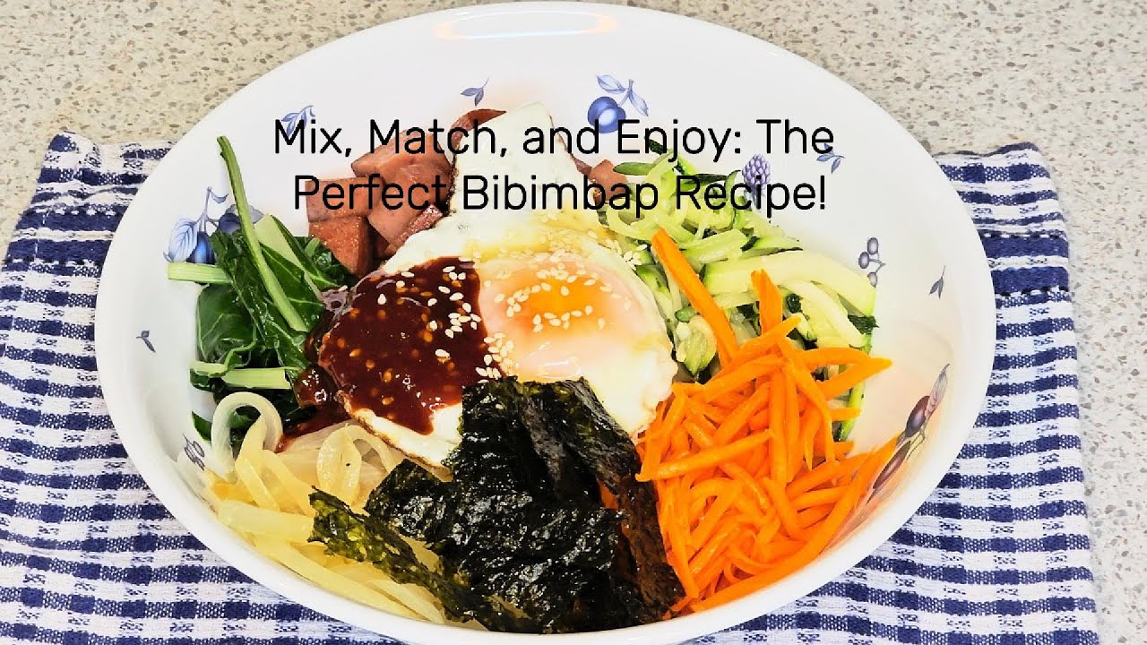 Mix, Match, and Enjoy: The Perfect Bibimbap Recipe! - YouTube
