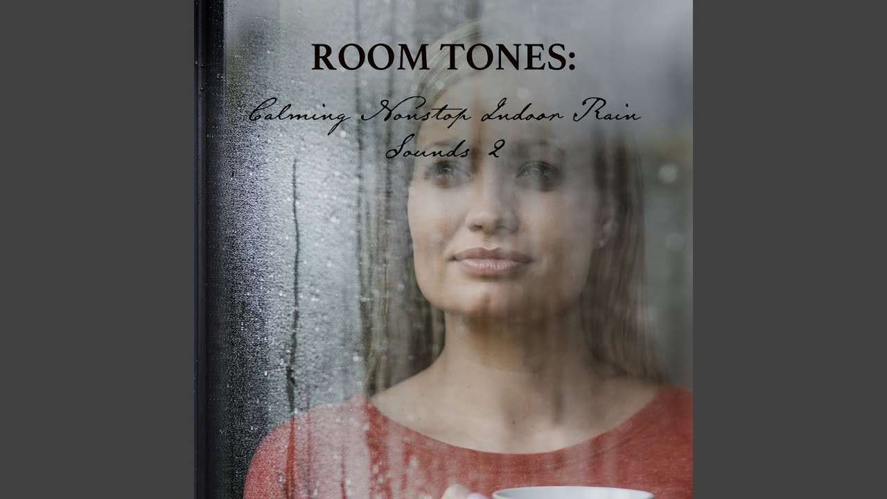 Calming Nonstop Indoor Rain Sounds, Pt. 16 - YouTube