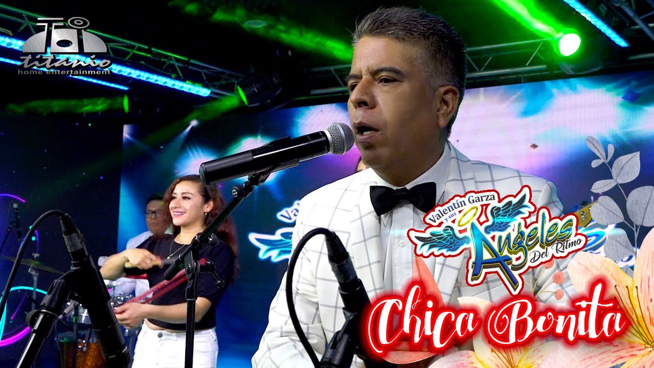Valentín Garza yY Sus Angeles Del Ritmo "Chica Bonita" (Official Video ...