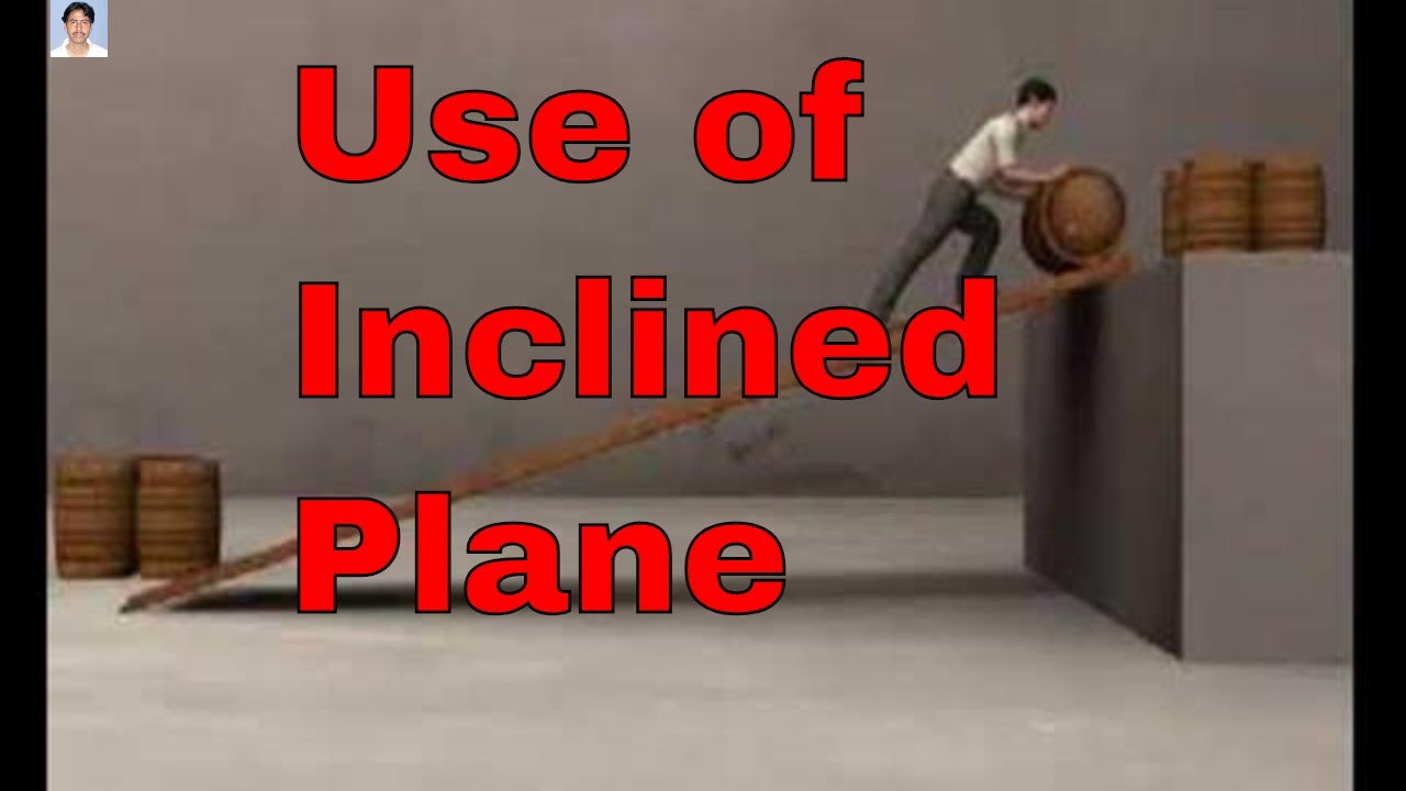 INCLINED PLANE - engineering application - YouTube