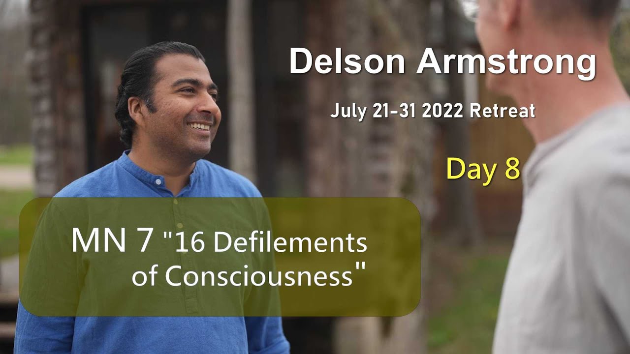 Day 8 2022 MN 7 The 16 types of Defilements -with Delson Armstrong ...