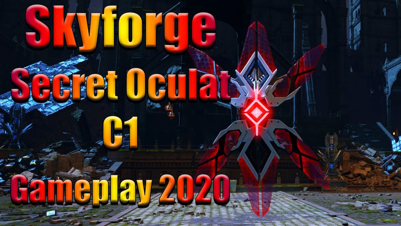 Skyforge - Secret Oculat / C1 / Mechanoid Invasion / Gameplay PC 2020 ...