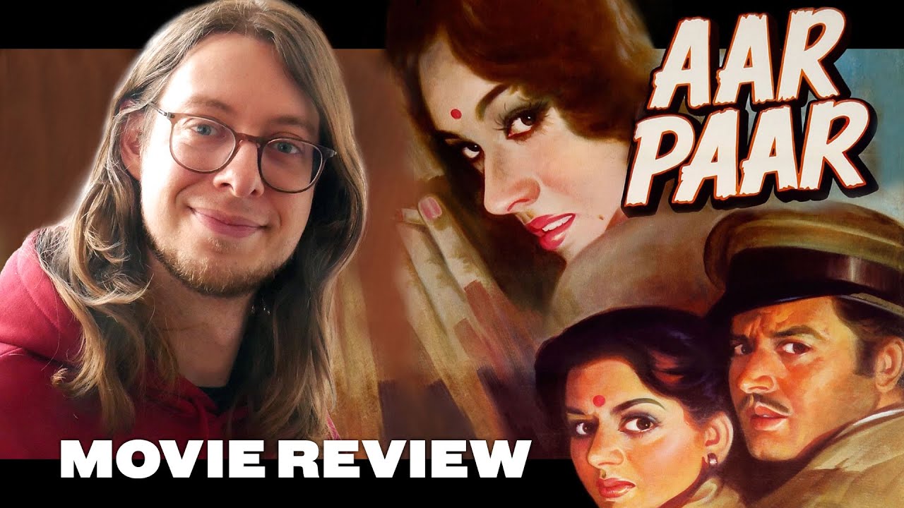 Aar-Paar (1954) - Movie Review | Guru Dutt | Bollywood Rom-Com Classic ...