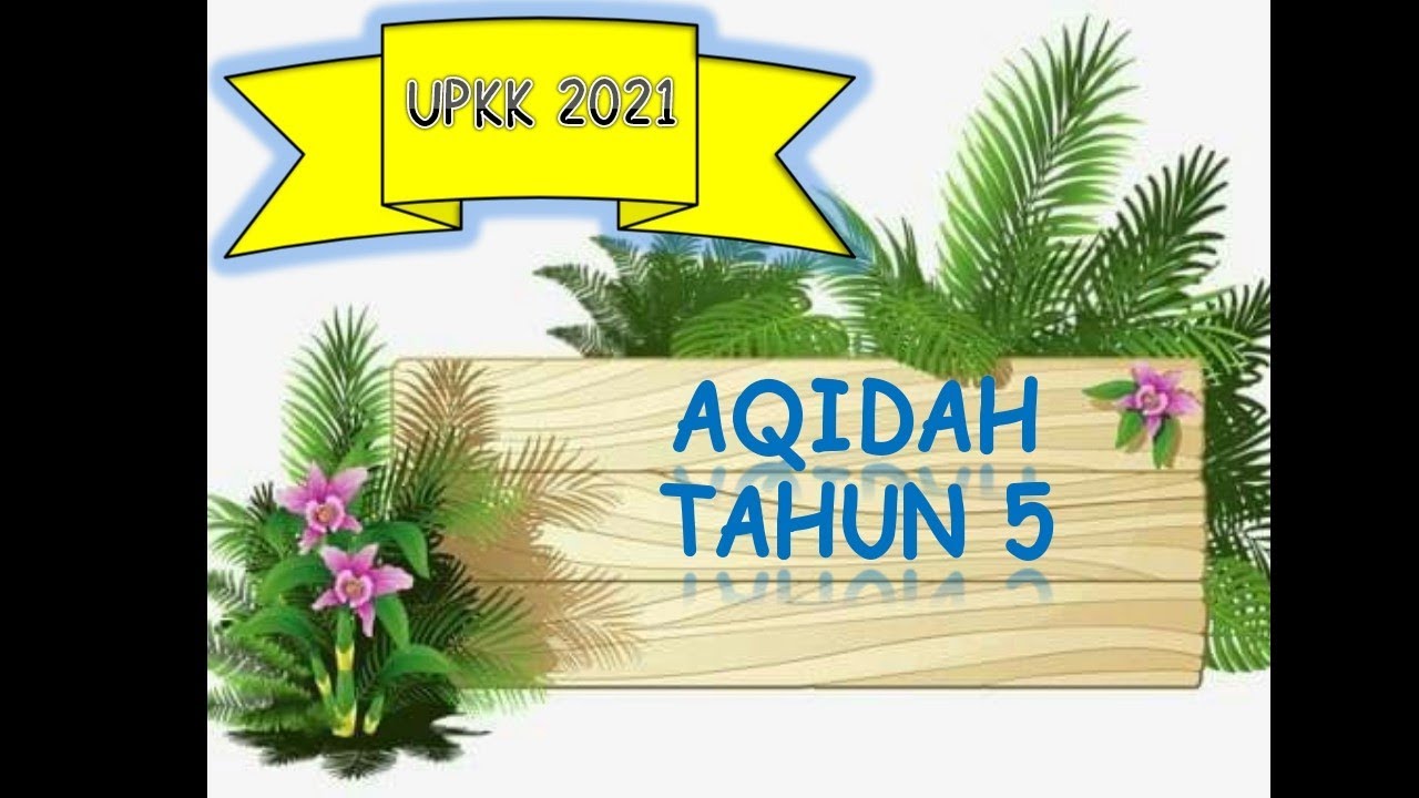 AQIDAH (UPKK) TAHUN 5 - YouTube