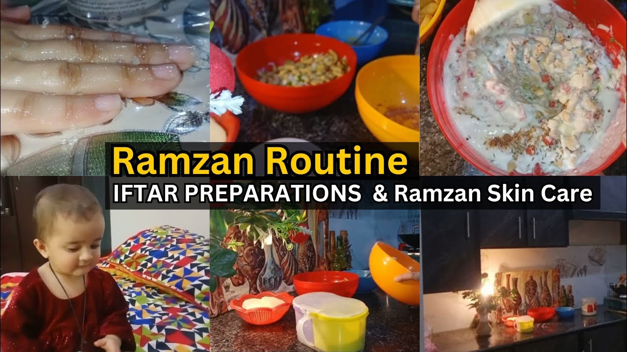Ramzan Routine | Ramzan Skin care | Iftar Preparations | Ramadan ...