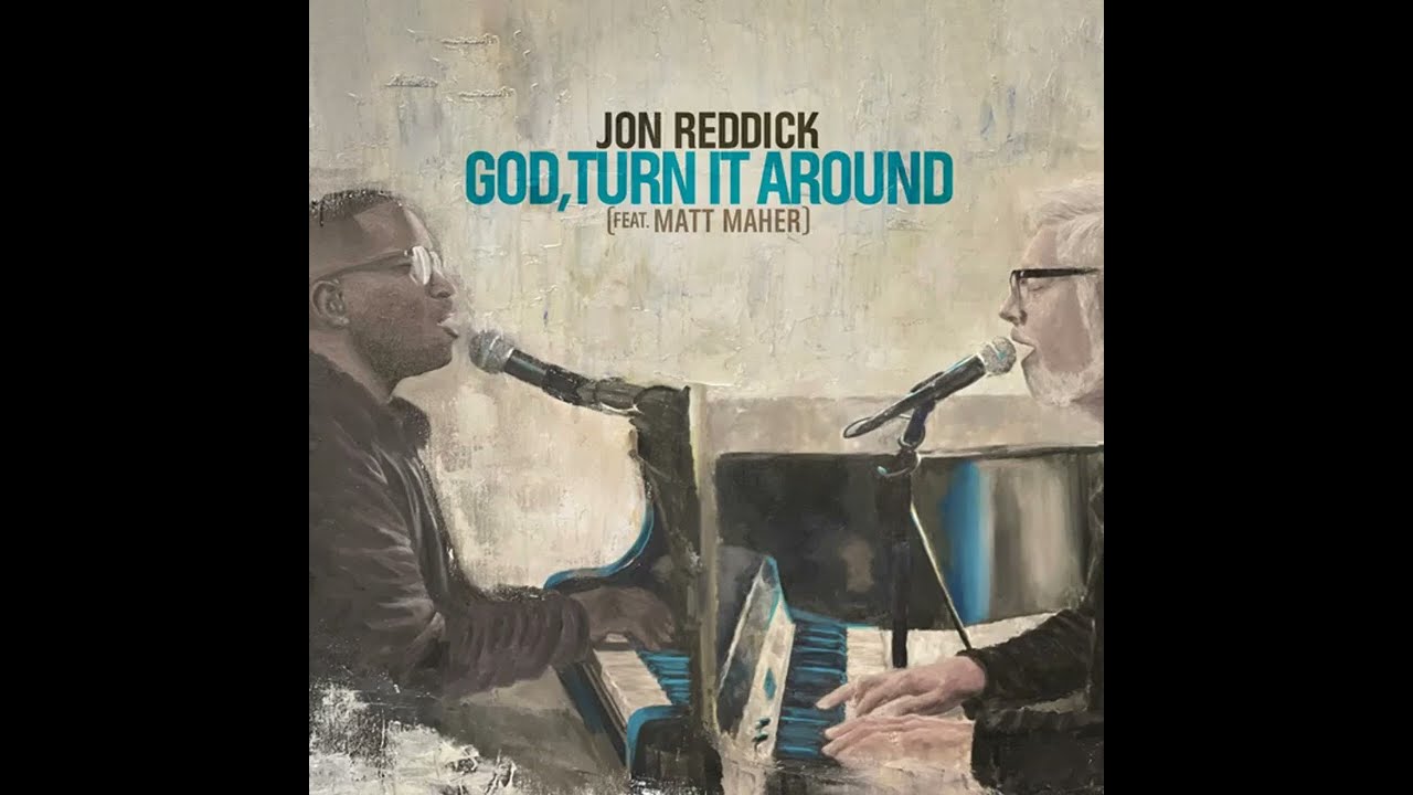 Jon Reddick - God, Turn It Around - YouTube