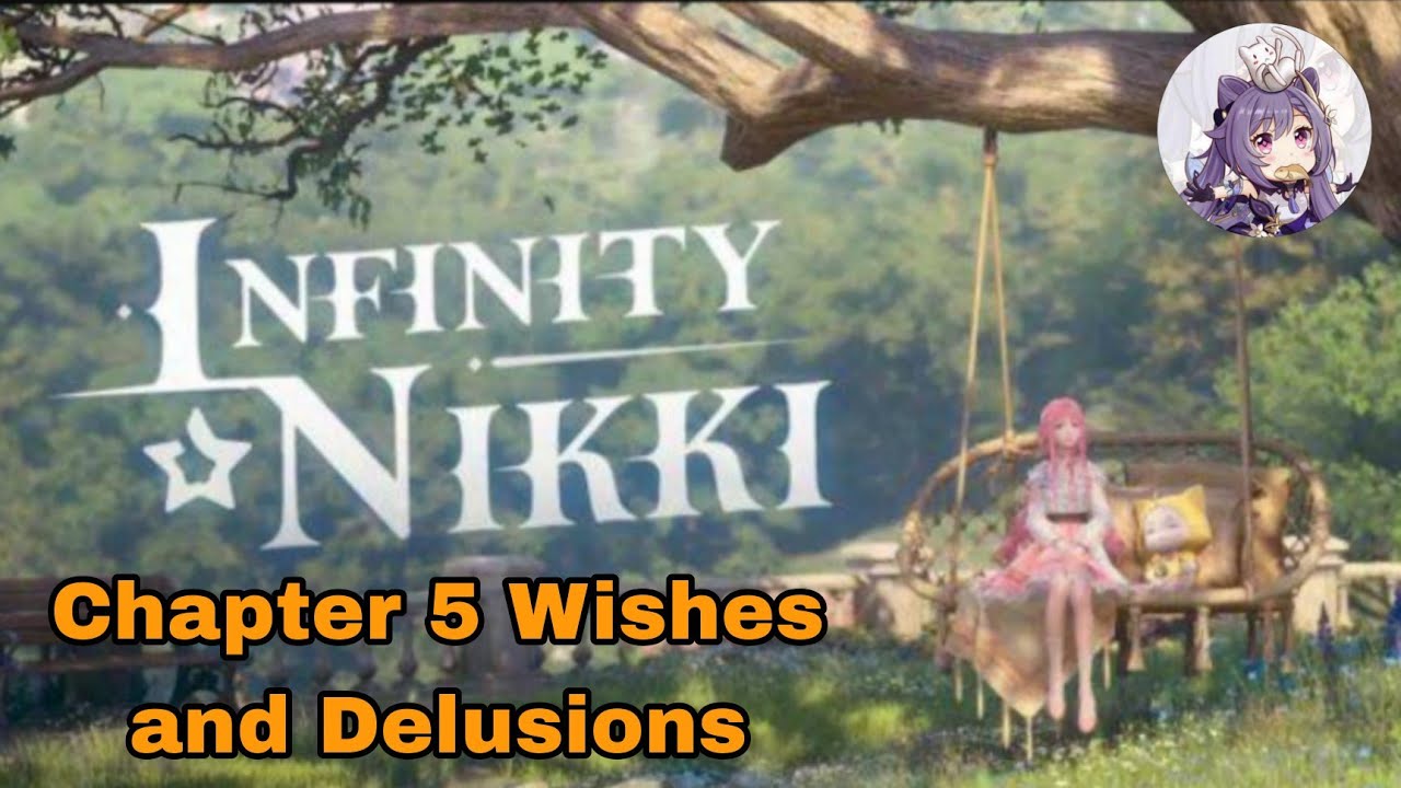 Infinity Nikki Chapter 5: Wishes and Delusions 12/17/24 - YouTube