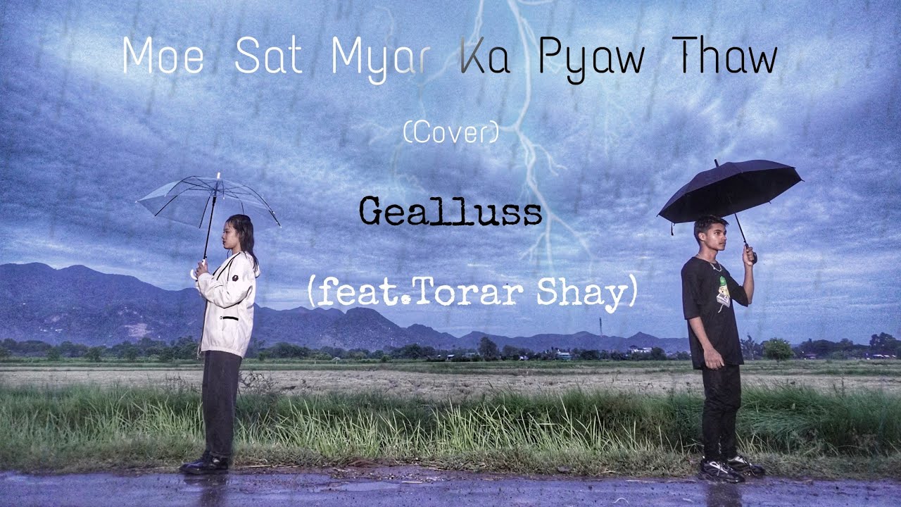 Shwe Htoo, Shwe Hmone Yati - Moe Sat Myar Ka Pyaw Thaw (Cover By ...