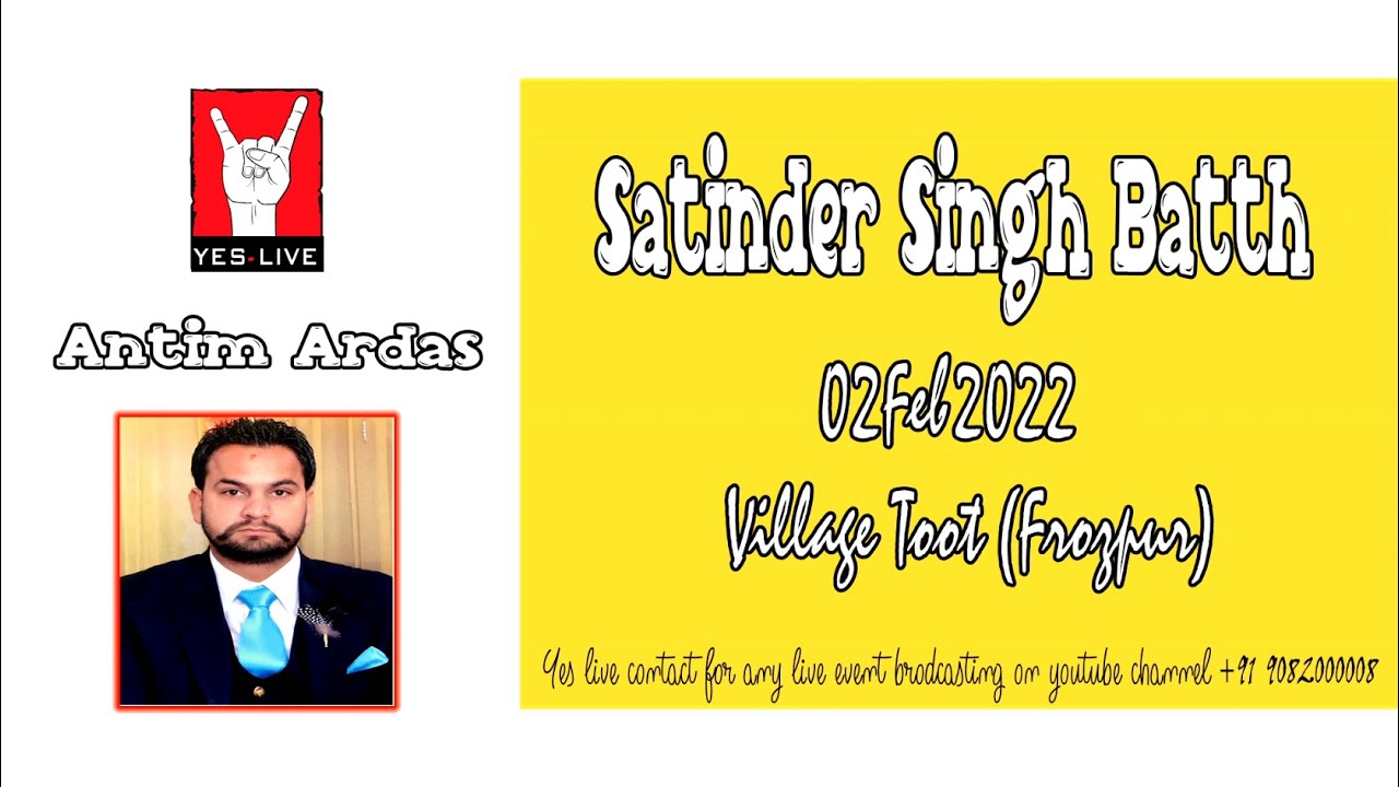 antim ardas and bogh S.SATINDER SINGH BATH at Toot (Frozpur) #yeslive ...