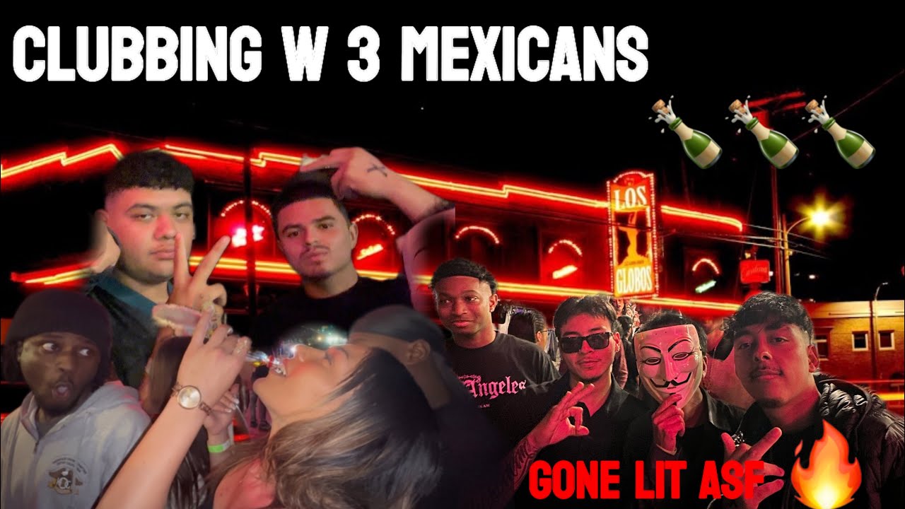 3 MEXICANS CLUBBING FOR 3 DAYS IN A ROW *GONE LIT ASF* 🍾😼 - YouTube