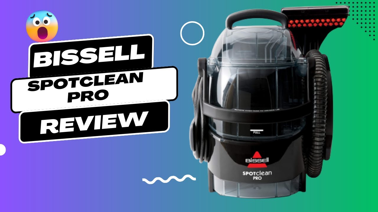 Revolutionizing Home Cleaning with Bissell SpotClean Pro | Review - YouTube