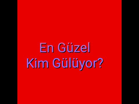 En Güzel Kim Gülüyor? 😆😆