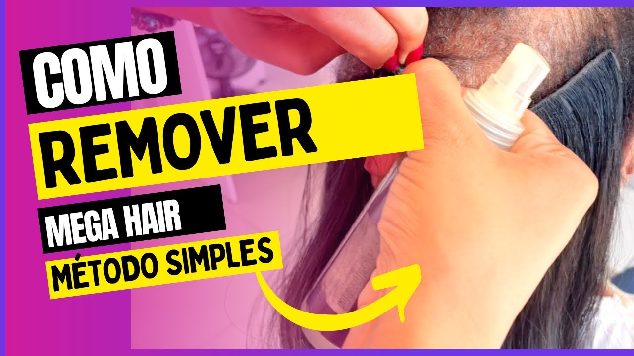 COMO REMOVER O MEGA HAIR MÉTODO SIMPLES. - YouTube
