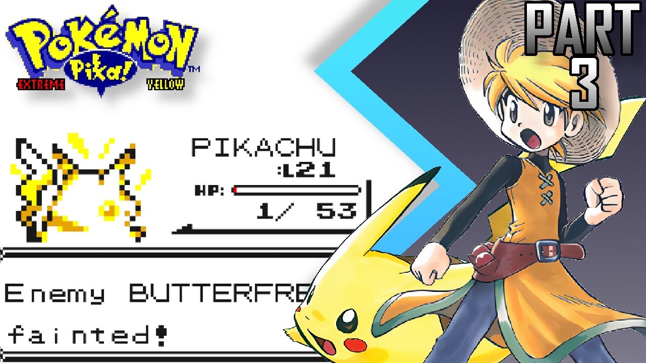 Let's play Pokemon Extreme Yellow Pikachu only run Part 3 Almost lost ...