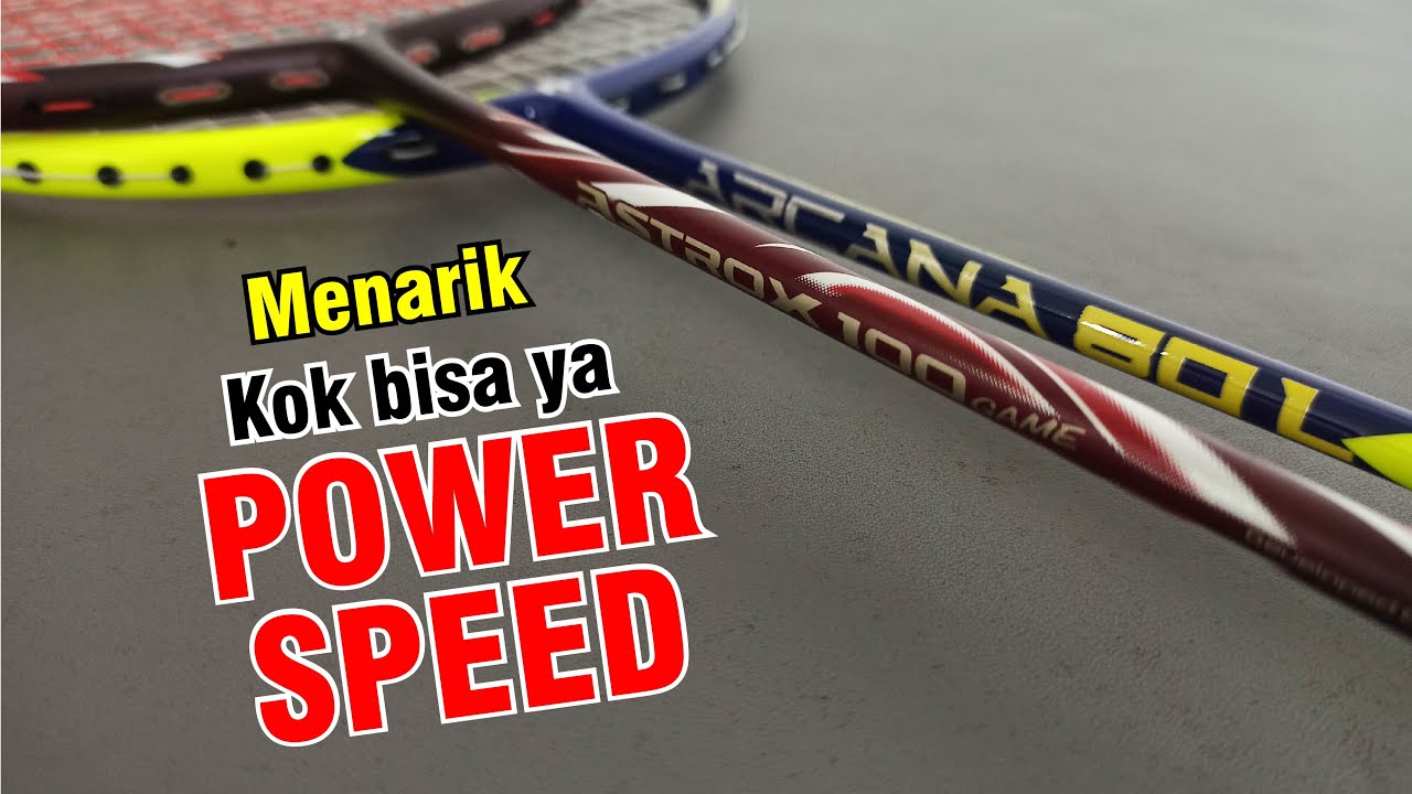 Raket Menarik dengan POWER SPEED Yonex Astrox 100 Game & Felet Arcana ...