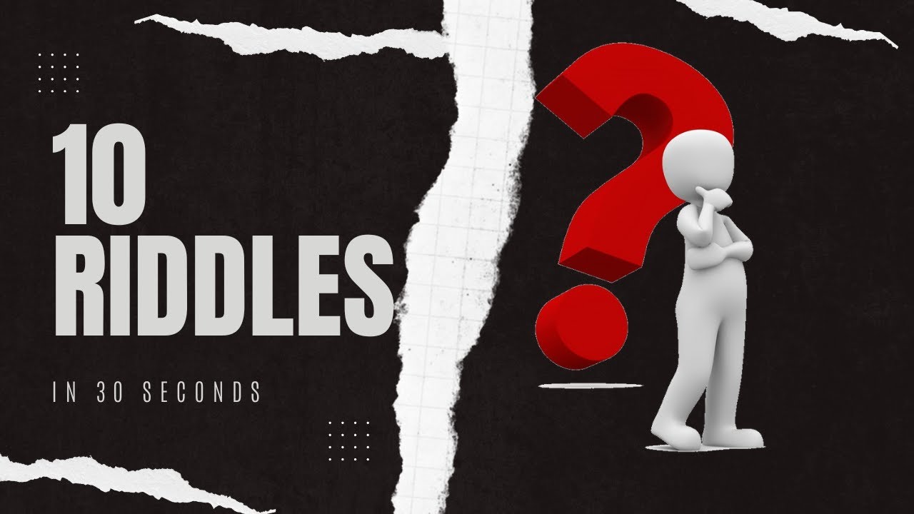 10 Mind-Bending Riddles You Have to Solve in 30 Seconds Each - YouTube