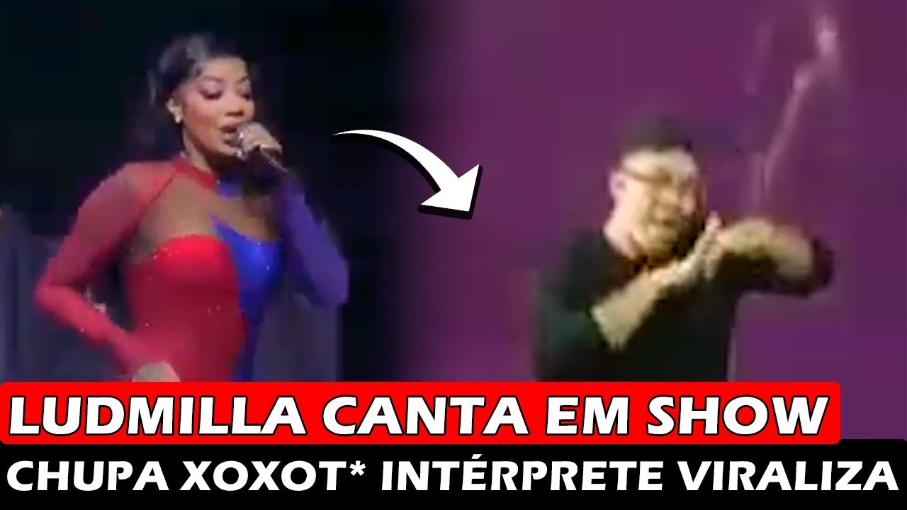 Ludmilla canta “chupa xoxot*” em show e intérprete de libras viraliza ...