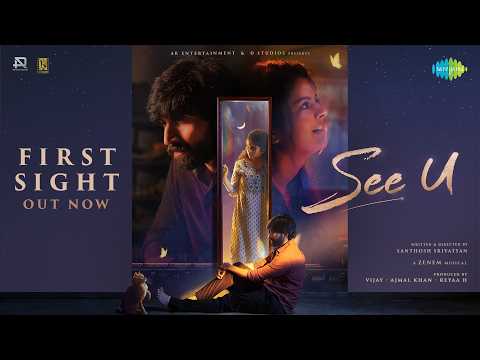See U - First Sight | Kishen Das | Sanjana AK | Santhosh Srivatsan | Zenem