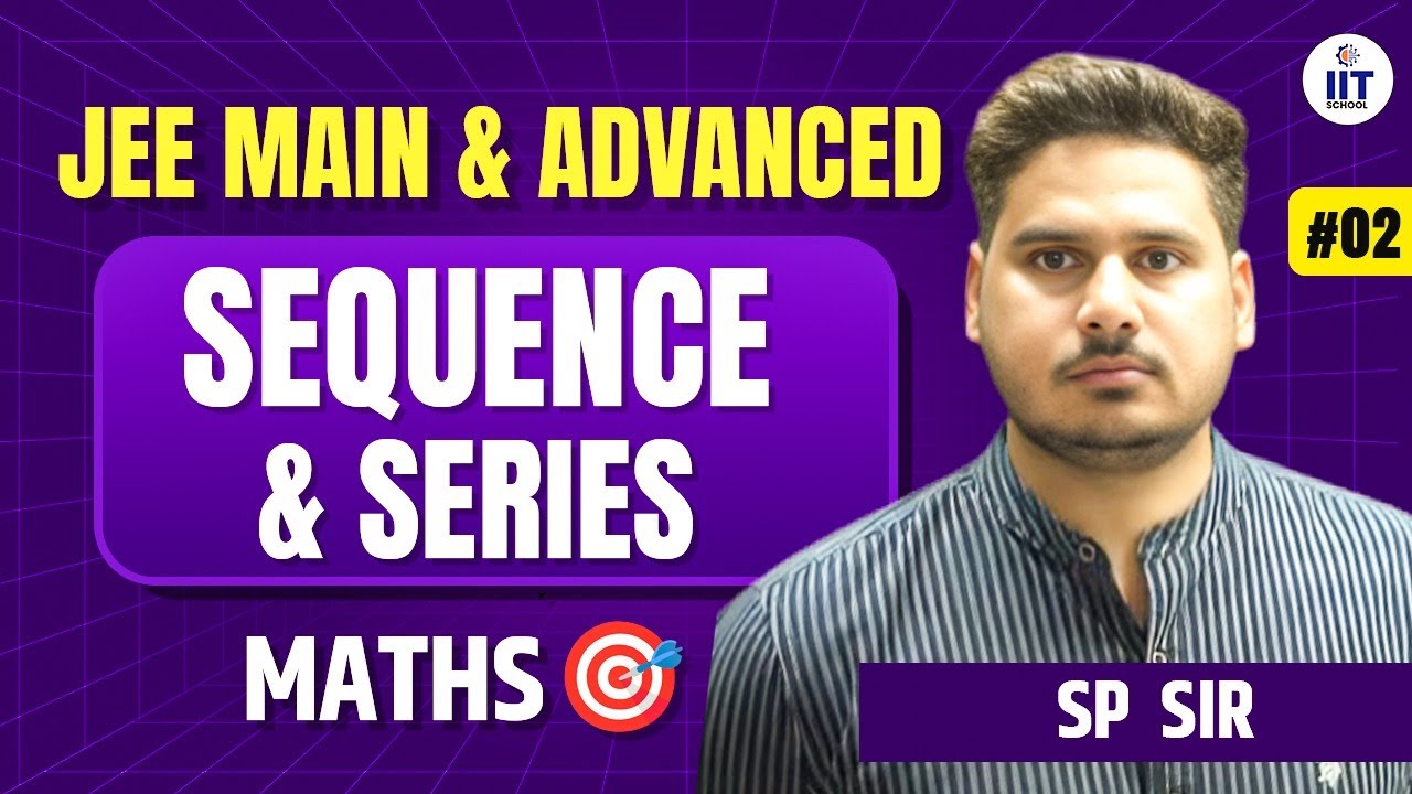 Sequence And Series 2 Sequence And Series For Jee Main And Advanced Iit Maths Maths By Sumit