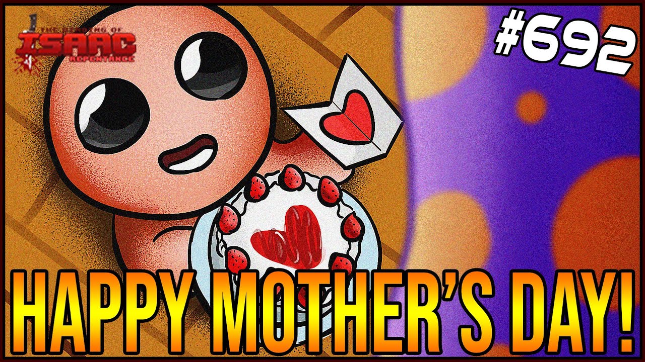 HAPPY MOTHER'S DAY! - The Binding Of Isaac: Repentance Ep. 692 - YouTube