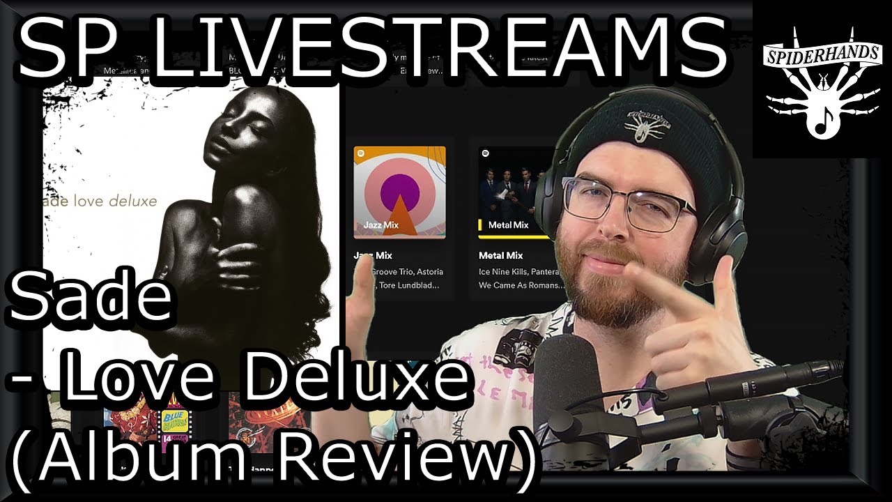 A LIVE Album Review & Analysis of Sade - Love Deluxe | SP LIVESTREAMS ...