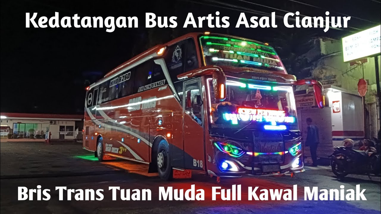 Kedatangan Bus Artis Asal Cianjur Bris Trans Tuan Muda | Lintas Selatan ...