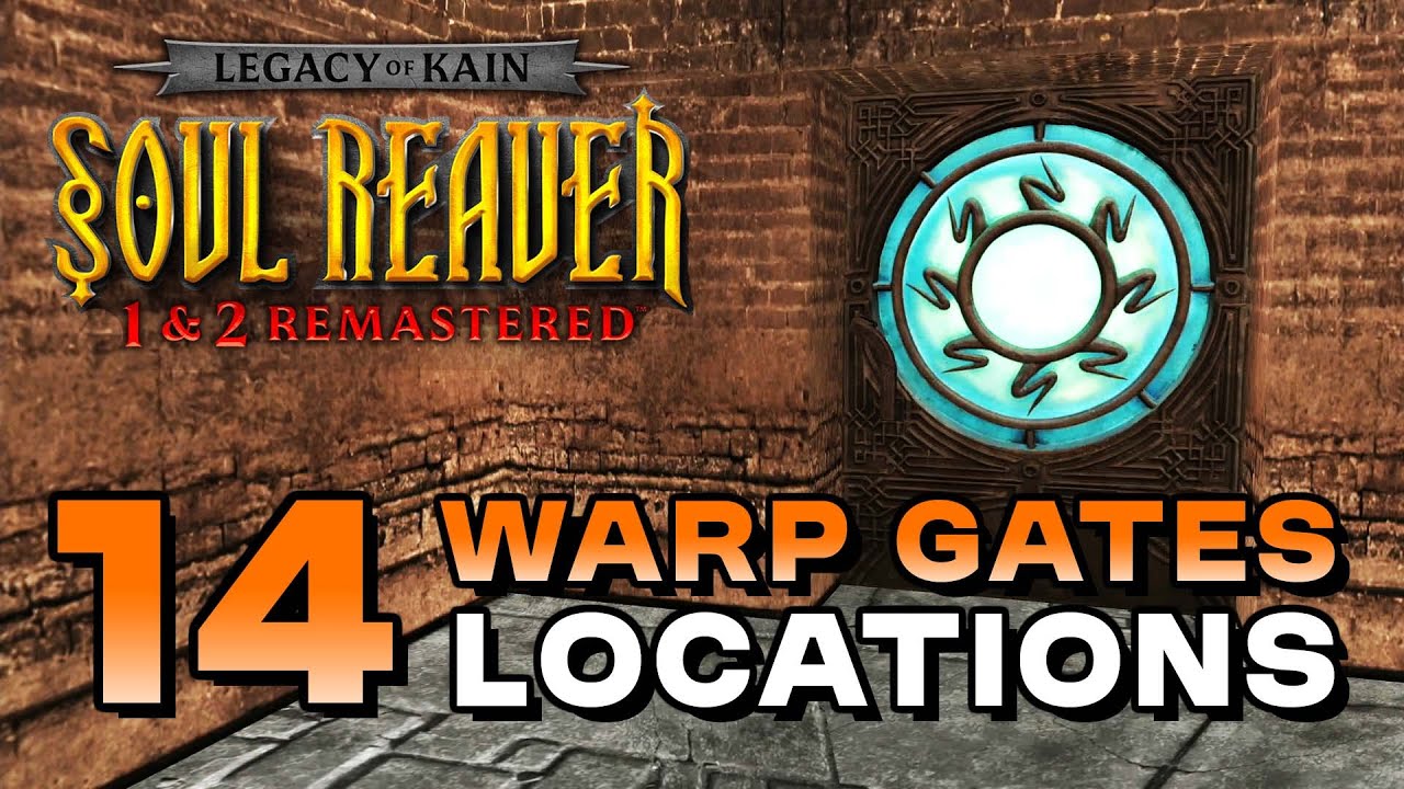 Soul Reaver Remastered - All Warp Gate Locations (Warp Factor Trophy ...