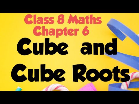 Class 8 Maths Chapter 6 Cube and Cube Roots - YouTube