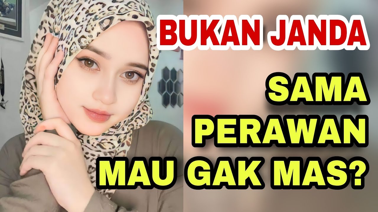 BUKAN JANDA, SAMA PERAWAN MAU GAK MAS? - JANDA CARI JODOH | JANDA CARI ...
