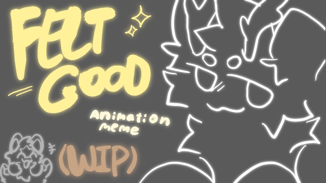 (Very wip) Felt good // animation meme - YouTube