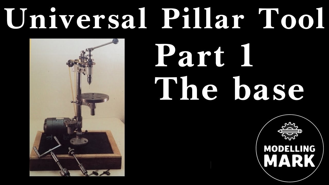 Universal Pillar Tool - Part 1 Base - YouTube