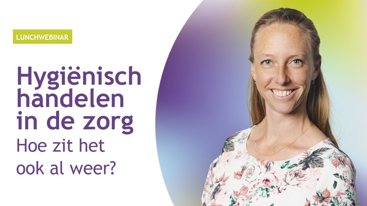 Hygiëne Tijdens Handelingen In De Zorg Hoe Zat Het Ook Alweer