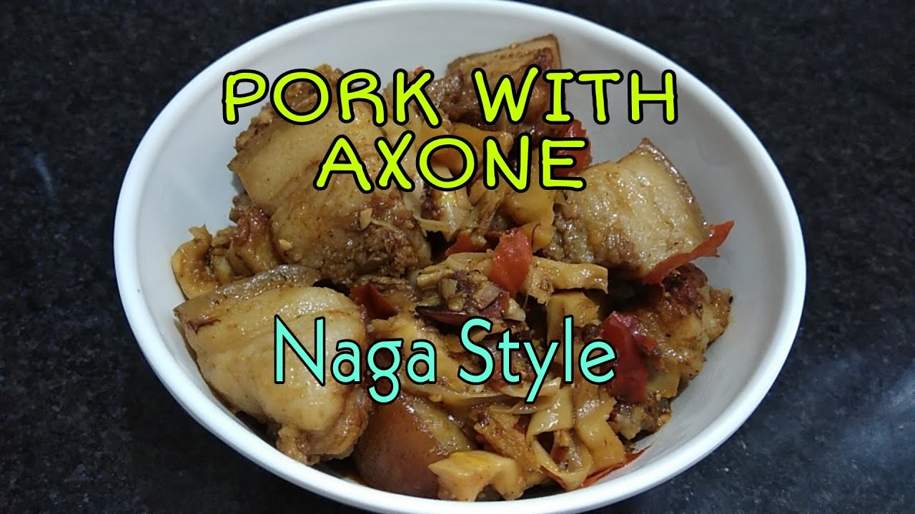 PORK WITH AXONE | PORK WITH AKHUNI | FERMENTED SOYABEAN WITH PORK ...