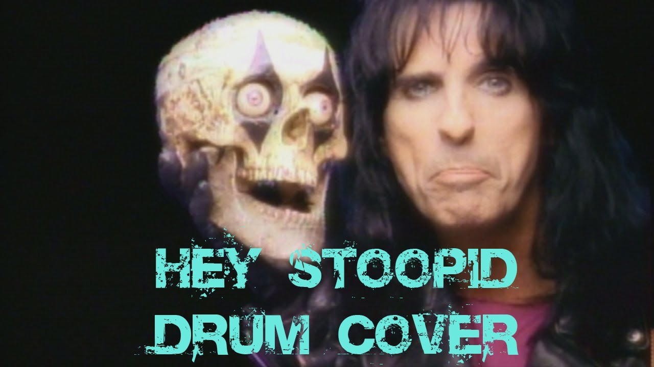 Alice Cooper Hey Stoopid Drum Cover - YouTube