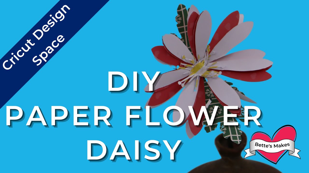 How to Make a DIY Paper Flower Daisy Usng Your Cricut - YouTube