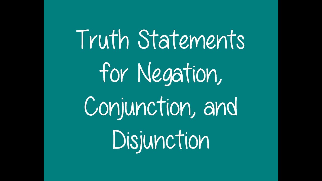 3.3 - Truth Tables for Negation, Conjunction, and Disjunction - YouTube