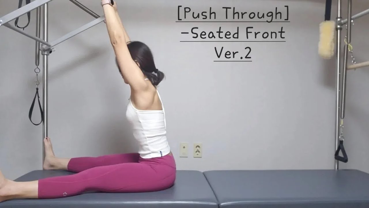 [PILATES] Trapeze Table Exercise / Push Through Bar -Seated Front / Ver ...