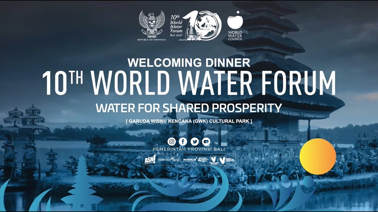 WELCOMING DINNER 10th WORLD WATER FORUM - YouTube