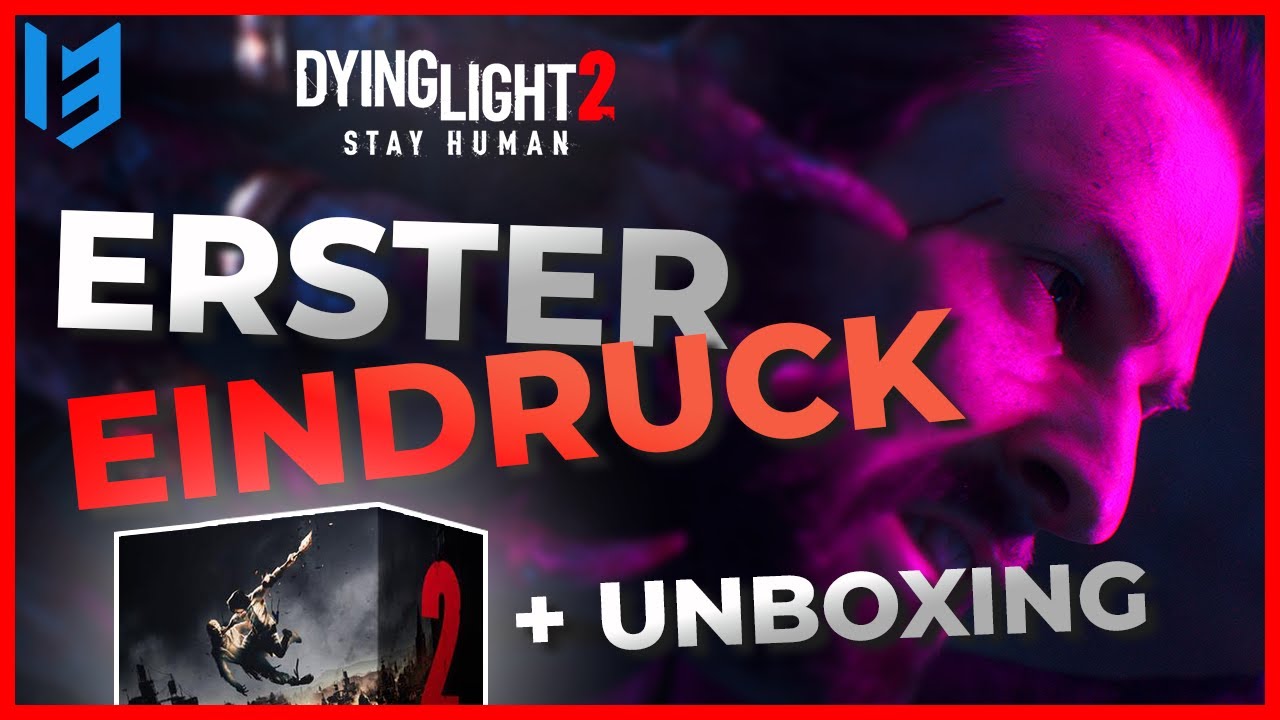 Erster Eindruck Von Dying Light 2 And Collectors Edition Unboxing