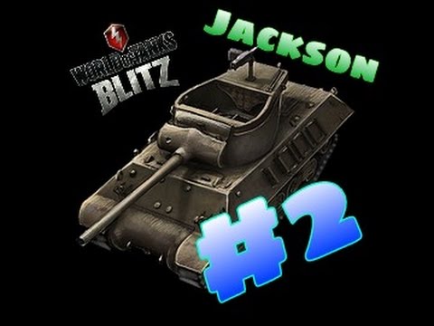 World of Tanks Blitz #2 Jackson - YouTube
