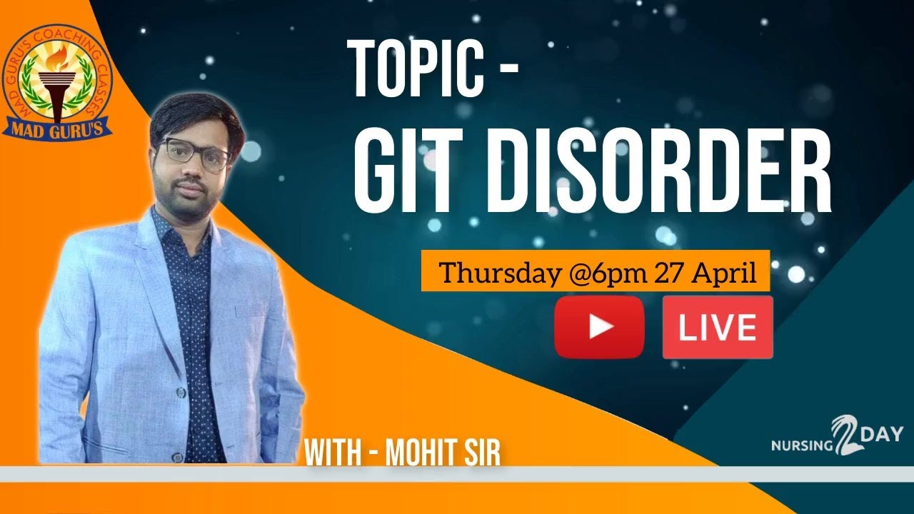 GIT DISORDER || Child Health Nursing || Session by Mohit Sir || MAD ...