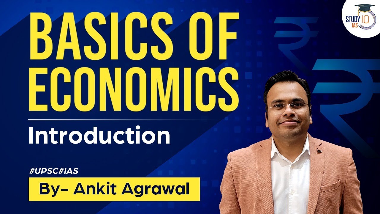 Basics of Economics - Introduction | Live Foundation Batch | StudyIQ IAS - YouTube