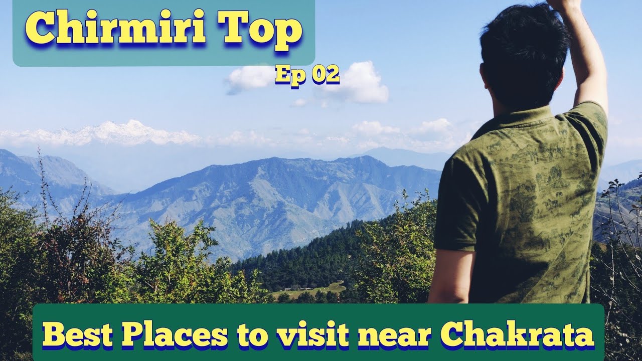 Chirmiri Top | Chakrata | Best places to visit near Chakrata | Ep 02 ...