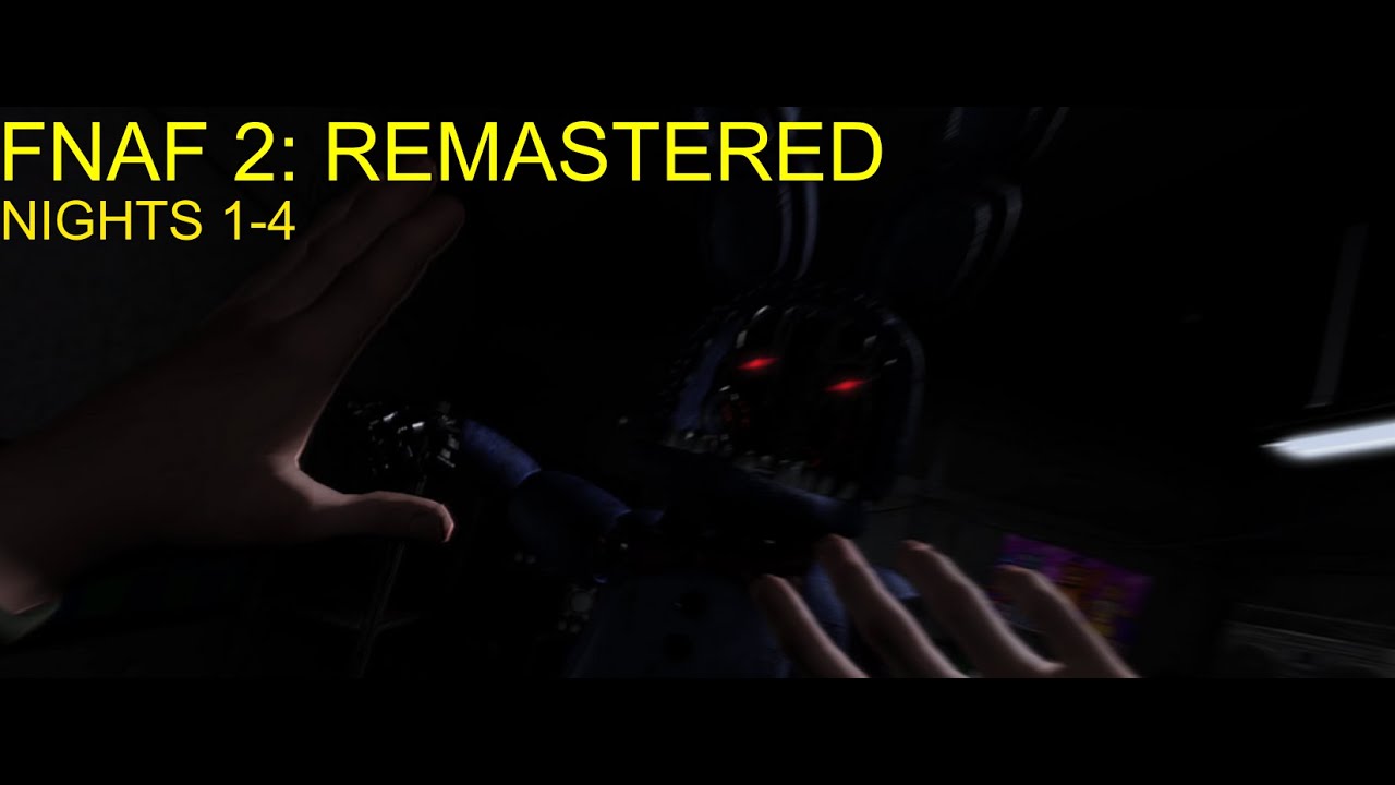 FNAF 2 Remastered | Nights 1-4 - YouTube